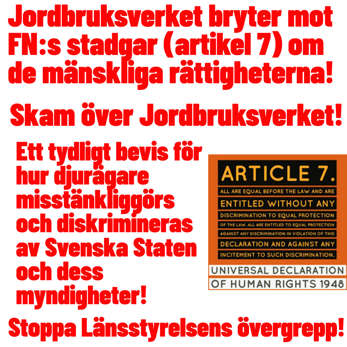 Jordbruksverket bryter mot FN:s stadgar (artikel 7) om de mänskliga rättigheterna! - Vi som ska ...